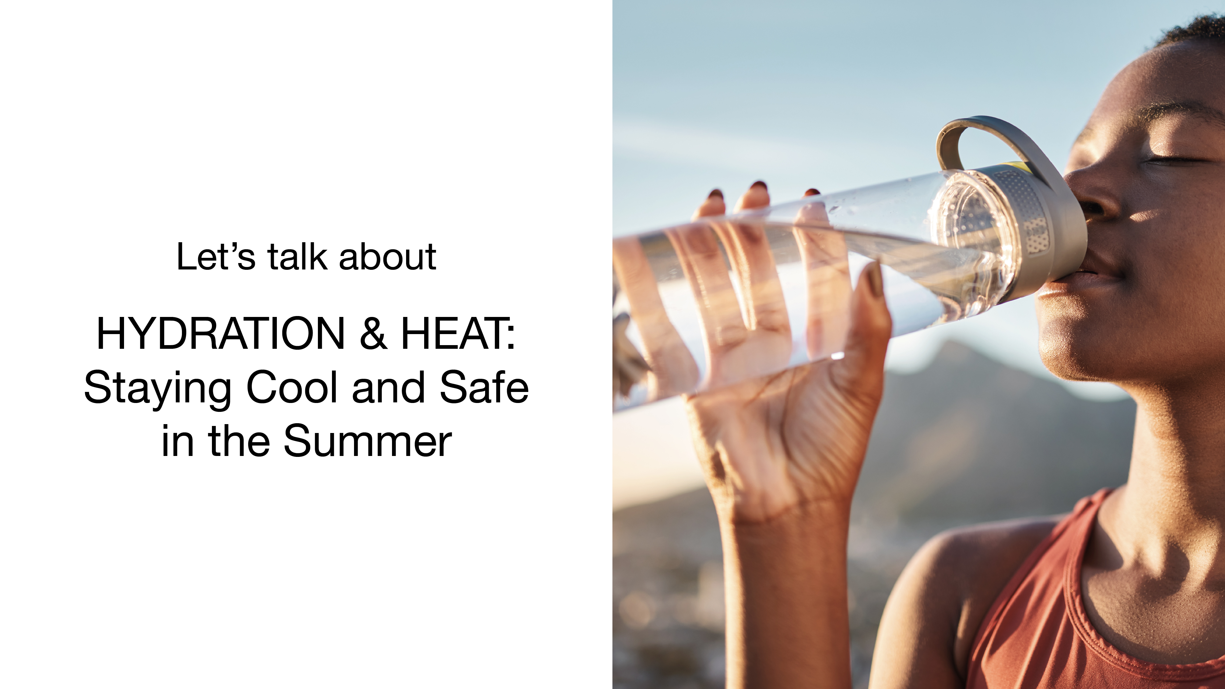 Hydration & Heat: Staying Cool and Safe in the Summer – MHEDS